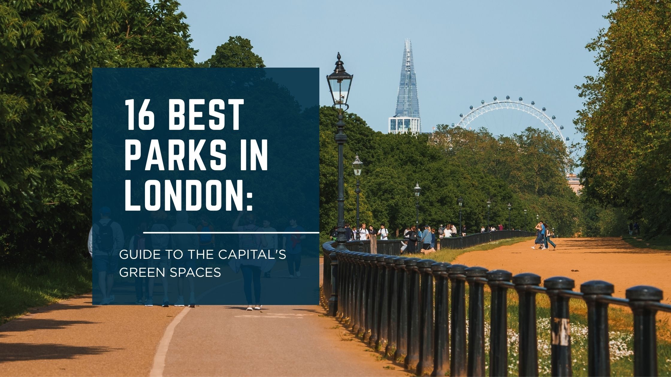 16 Best Parks in London: Guide to the Capital's Green Spaces