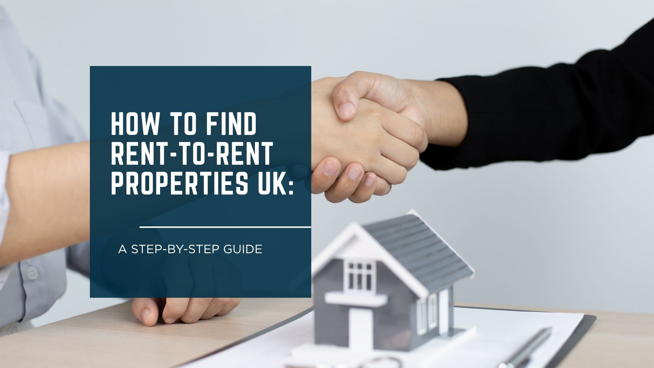 How to Find Rent to Rent Properties UK: A Step-by-Step Guide