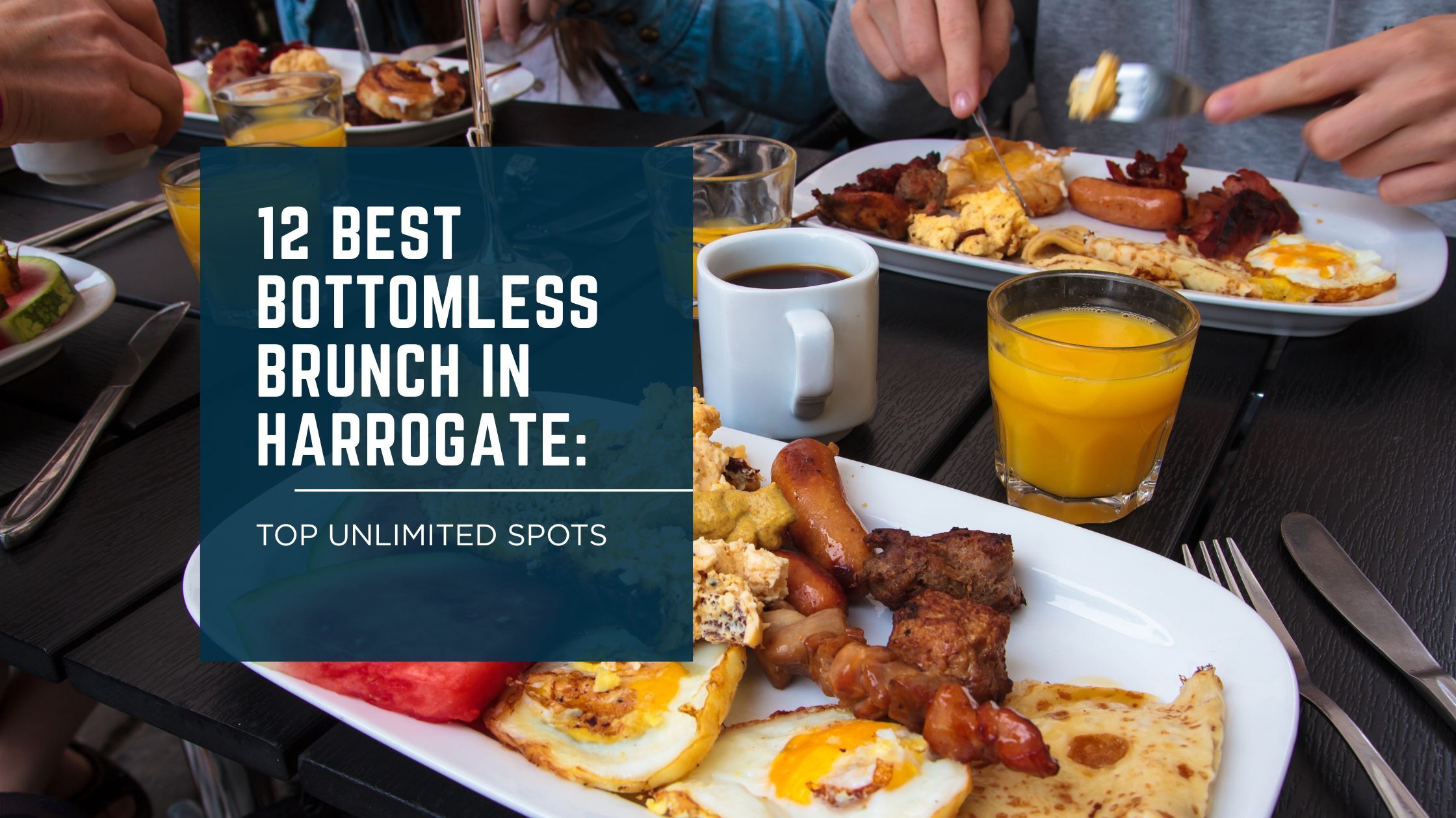 12 Best Bottomless Brunch in Harrogate: Top Unlimited Spots